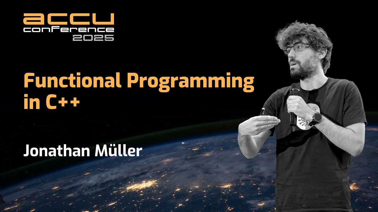 The Definitive Guide to Functional Programming in Cpp – ACCU 2025 [video] - Evolution IT